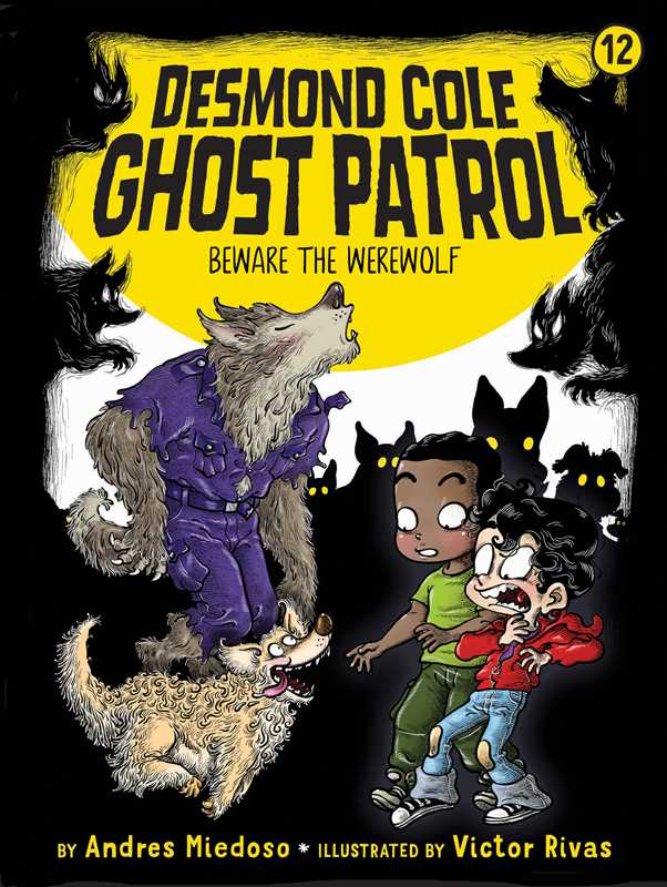 Desmond Cole Ghost Patrol: Beware the Werewolf – Speckled Frog Toys & Books